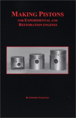 Making Pistons for Experimental and Restoration Engines - Anna’s Archive
