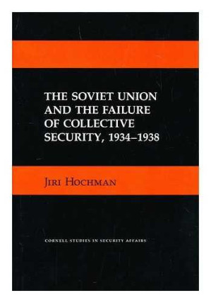 Soviet Union and the Failure of Collective Security, 1934–1938 - Anna’s Archive