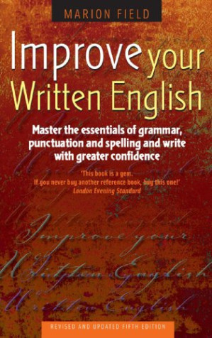 Improve Your Written English : Master the Essentials of Grammar ...