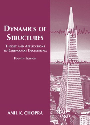 Dynamics of Structures: Theory and applications to earthquake ...