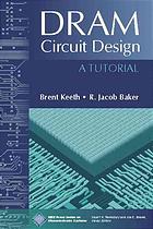 DRAM Circuit Design: A Tutorial (IEEE Press Series on Microelectronic ...