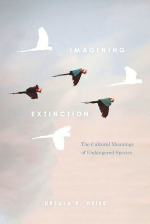 Imagining extinction : the cultural meanings of endangered species ...