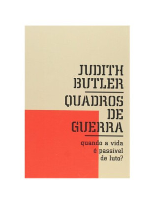 Quadros De Guerra: Quando A Vida É Passível De Luto?: QUANDO A VIDA É ...