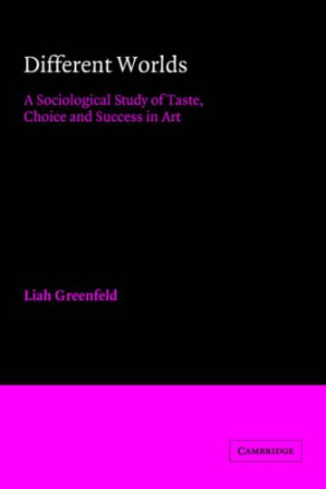Different Worlds: A Sociological Study of Taste, Choice and Success in ...