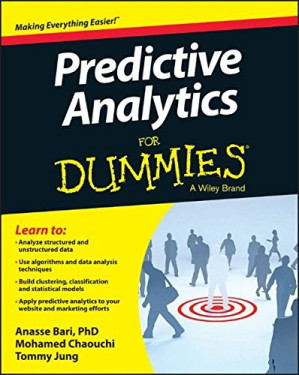 Predictive Analytics For Dummies (For Dummies Series) - Anna’s Archive