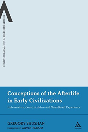 Conceptions of the Afterlife in Early Civilizations: Universalism ...