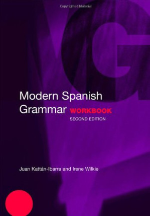 Modern Spanish Grammar: A Practical Guide (Routledge Grammars) - Anna’s ...