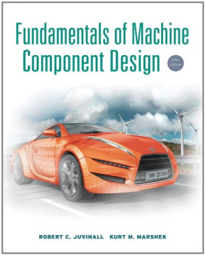 Fundamentals of Machine Component Design - Anna’s Archive