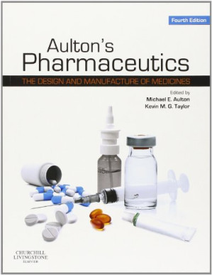 Aulton's Pharmaceutics E-Book : The Design and Manufacture of Medicines ...