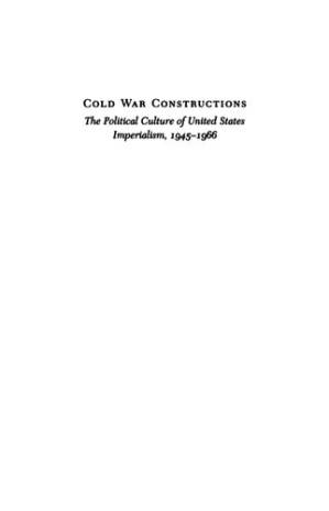 Cold War Constructions: The Political Culture of United States ...