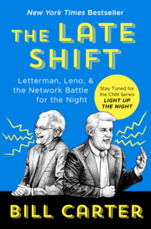 The Late Shift: Letterman, Leno, & the Network Battle for the Night ...
