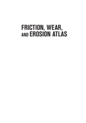 Friction, Wear, and Erosion Atlas - Anna’s Archive