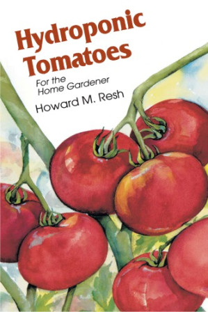 Hydroponic Tomatoes For the Home Gardener ( PDF, 55.6 MB ) - WeLib