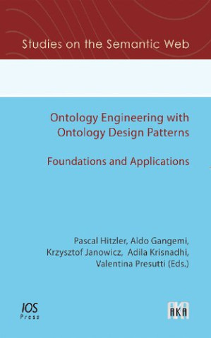 Ontology Engineering with Ontology Design Patterns: Foundations and ...