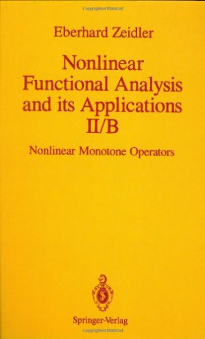 Nonlinear Functional Analysis and Its Applications: Part 2 B: Nonlinear ...