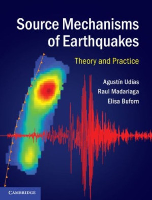 Source mechanisms of earthquakes : theory and practice - Anna’s Archive