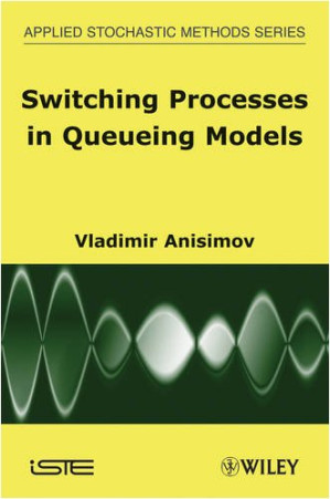 Switching Processes in Queueing Models - Anna’s Archive