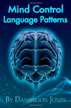 Mind Control Language Patterns ( PDF, 8.8 MB ) - WeLib