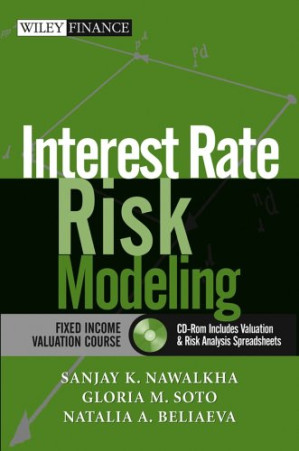 Interest Rate Risk Modeling : The Fixed Income Valuation Course - Anna ...