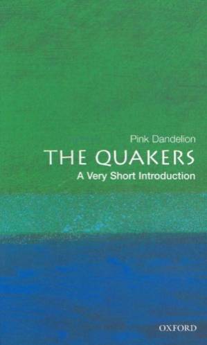 The Quakers: A Very Short Introduction (Very Short Introductions ...