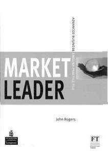 Market Leader. Advanced. Business English. Practice File - Anna’s Archive