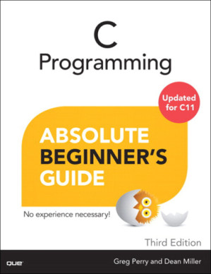 C programming: absolute beginner's guide - Anna’s Archive