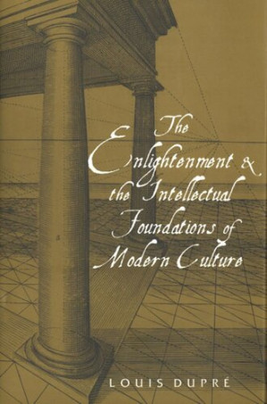 The Enlightenment and the Intellectual Foundations of Modern Culture ...