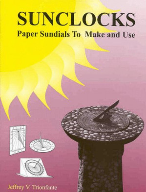 Sunclocks : paper sundials to make and use - Anna’s Archive