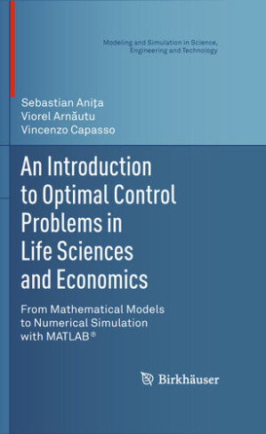 An Introduction to Optimal Control Problems in Life Sciences and ...