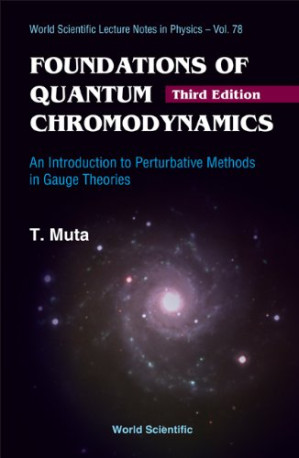 Foundations Of Quantum Chromodynamics: An Introduction to Perturbative ...
