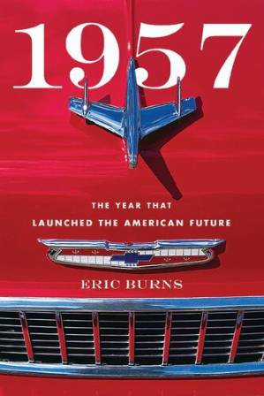 1957 : The Year That Launched the American Future - Anna’s Archive