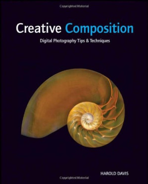 Creative Composition : Digital Photography Tips and Techniques ( PDF ...