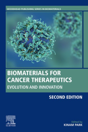 Biomaterials for Cancer Therapeutics: Evolution and Innovation (Woodhead Publishing Series in ...