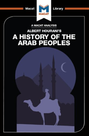 An Analysis of Albert Hourani’s: A History of the Arab Peoples - Anna’s ...