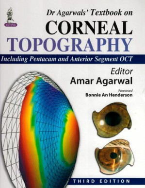 Dr Agarwal's textbook on corneal topography : including Pentacam and ...