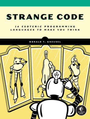 Strange Code: Esoteric Languages to Make Programming Fun Again - Anna’s ...