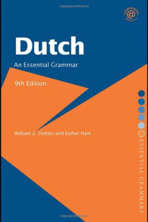 Dutch: An Essential Grammar, 9th ed. 2007 [Essential Grammars] - Anna’s ...