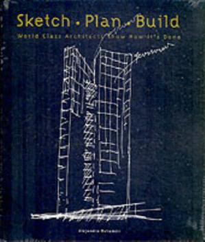Sketch, plan, build : world class architects show how it's done ( PDF ...