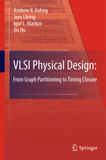 VLSI Physical Design: From Graph Partitioning to Timing Closure - 安娜的档案