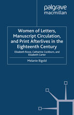 Women of Letters, Manuscript Circulation, and Print Afterlives in the ...
