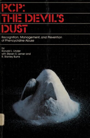PCP : the devil's dust : recognition, management, and prevention of phencyclindine abuse - Anna ...