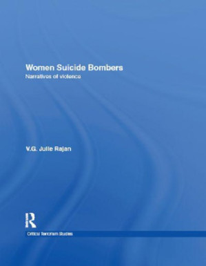 Women Suicide Bombers: Narratives of Violence - Anna’s Archive