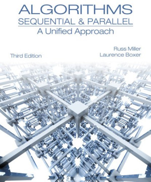 Algorithms Sequential and Parallel: A Unified Approach (Charles River ...
