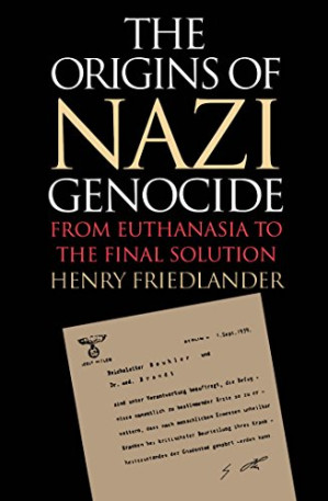 The Origins of Nazi Genocide: From Euthanasia to the Final Solution ...