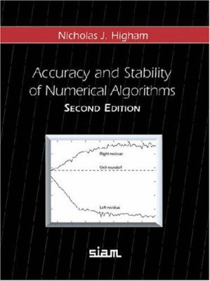 Accuracy and Stability of Numerical Algorithms - Anna’s Archive