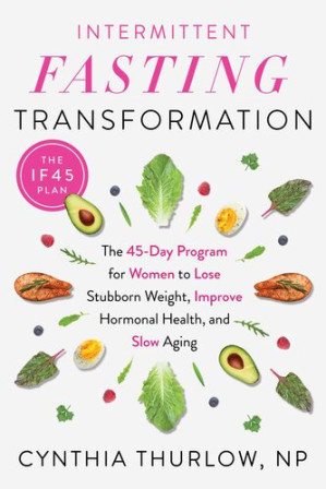 Intermittent Fasting Transformation : The 45-Day Program for Women to ...