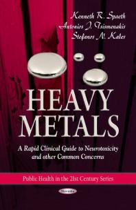 Heavy Metals: A Rapid Clinical Guide To Neurotoxicity And Other Common ...