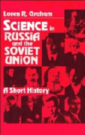 Science in Russia and the Soviet Union: A Short History (Cambridge ...