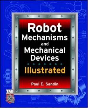 Robot Mechanisms and Mechanical Devices Illustrated (Tab Electronics Robotics) ( PDF, 4.4 MB ...