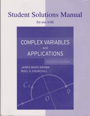 Student Solutions Manual to accompany Complex Variables and ...